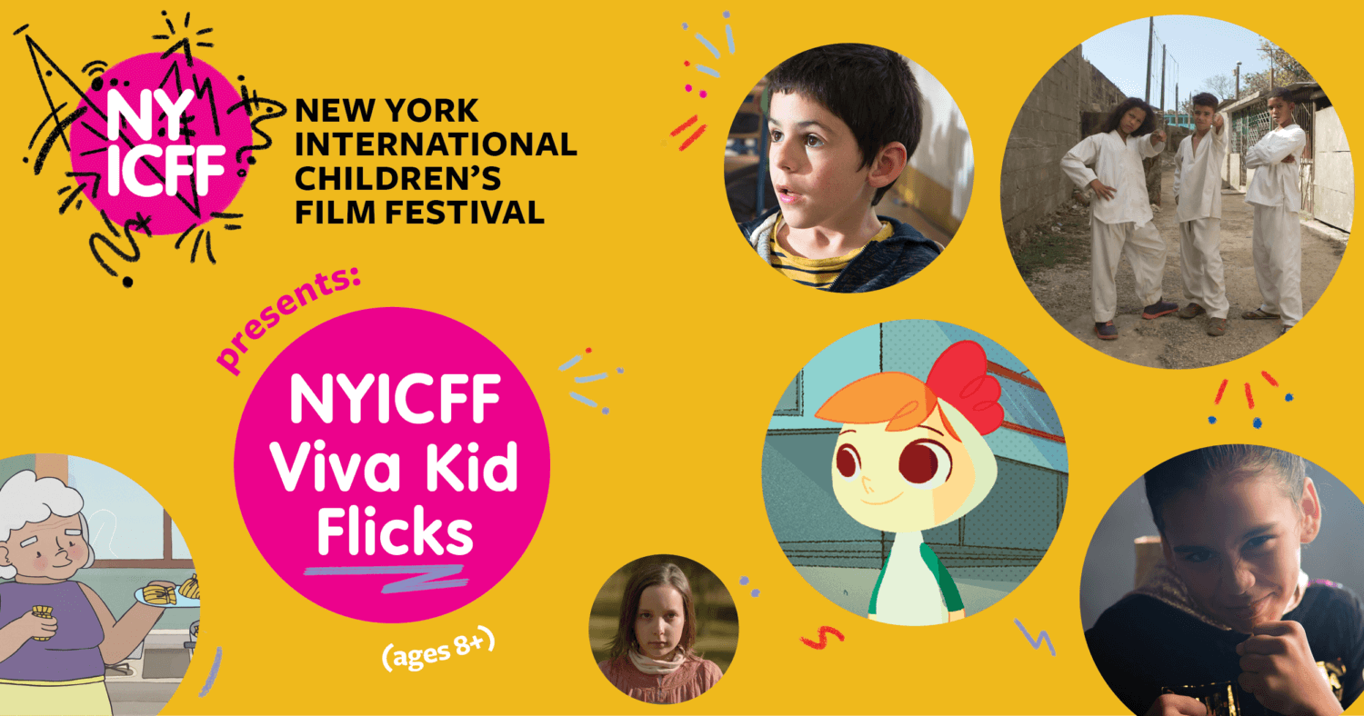 NYICFF Viva Kid Flicks | New York Int'l Children's Film Festival